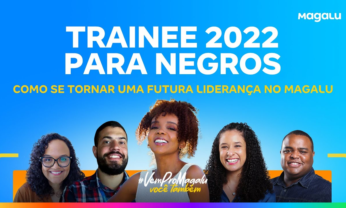 Justiça determina que trainee só para negros, como o do Magazine Luiza ...